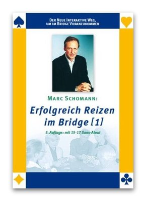 Erfolgreich Reizen im Bridge- Marc Schomann, Q-Plus Bridge Software ...