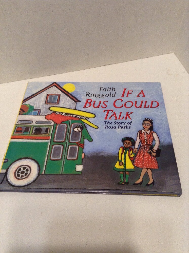 If a Bus Could Talk : The Story of Rosa Parks by Faith Ringgold 1999 ...