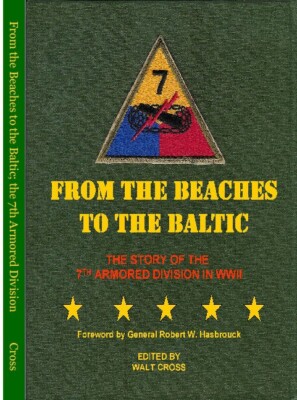 FROM THE BEACHES TO THE BALTIC, THE 7TH ARMORED DIVISION IN WWII | eBay