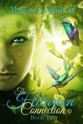 THE HILARION CONNECTION, BOOK TWO (VOLUME 2) By Marlene Swetlishoff ...