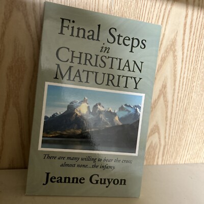 Final Steps In Christian Maturity Jeanne GUYON NEW 9780940232228| eBay