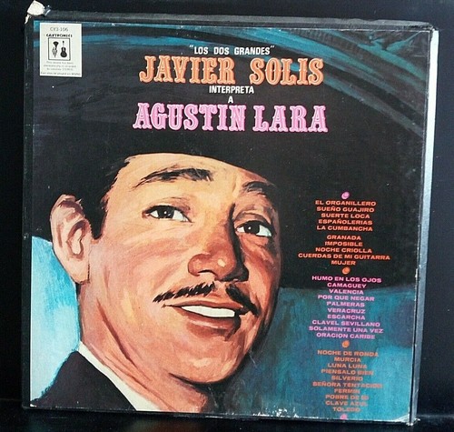 Javier Solís - "Les Deux Grands" Javier Solis Interprète Agustin Lara ...