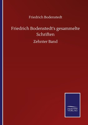 Friedrich Bodenstedt's gesammelte Schriften Friedrich Bodenstedt ...
