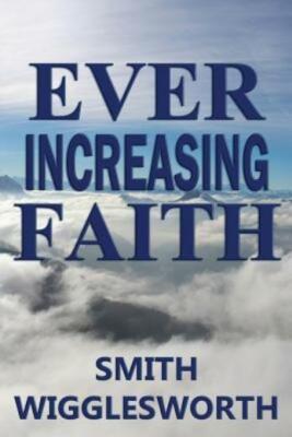 Ever Increasing Faith 9780692512593| eBay