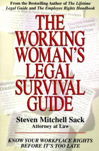 Working Woman's Legal Survival Guide : Know Your Workplace Rights Before It's Too Late by Steven ...