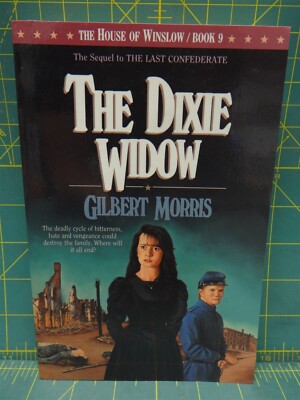 The Dixie Widow Gilbert Morris The House of Winslow Book 9 Historical ...