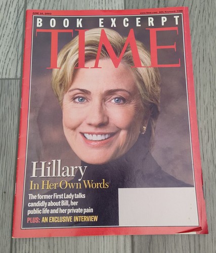 2003 JUNE 16 TIME MAGAZINE-HILLARY CLINTON, IN HER OWN WORDS BOOK ...