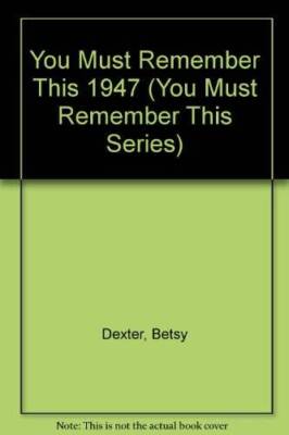 You Must Remember This 1947 (You Must Remember This Series) - Hardcover ...