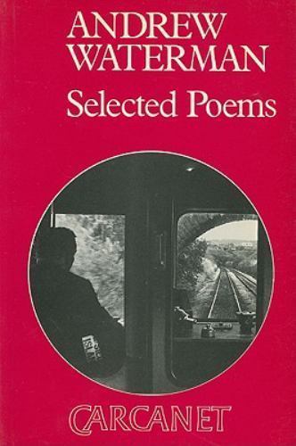 Andrew Waterman: Selected Poems by Andrew Waterman (1986, Trade ...