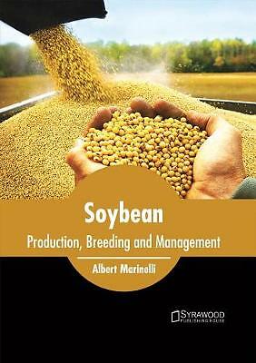 Soybean: Production, Breeding and Management by Albert Marinelli ...