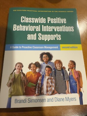 Classwide Positive Behavior Interventions and Supports: A Guide to ...