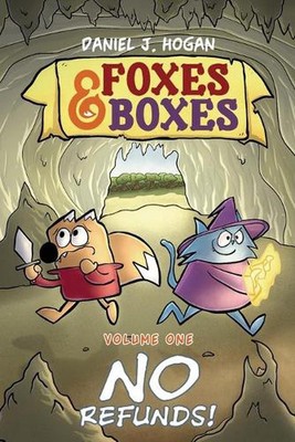 Foxes & Boxes Volume One: No Refunds! by Daniel J. Hogan (English ...