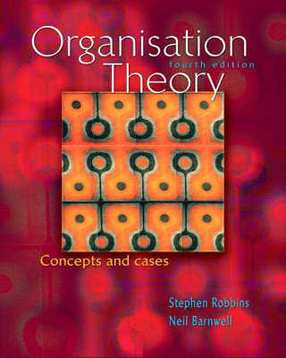 Organisation Theory: Concepts and Cases by Stephen P. Robbins, Neil ...