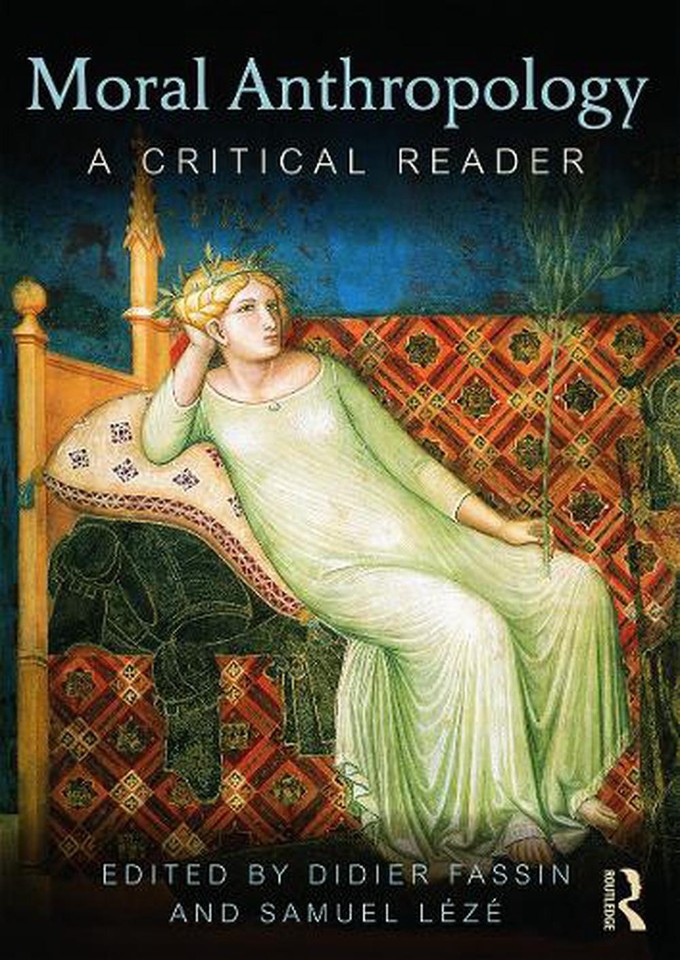 Moral Anthropology: A Critical Reader by Didier Fassin (English ...