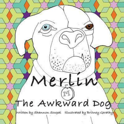 Merlin The Awkward Dog by Soupal, Shannon 9780615928463| eBay