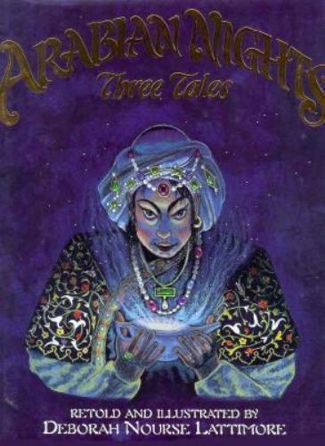 Joanna Cotler Bks.: Arabian Nights : Three Tales by Deborah Nourse ...