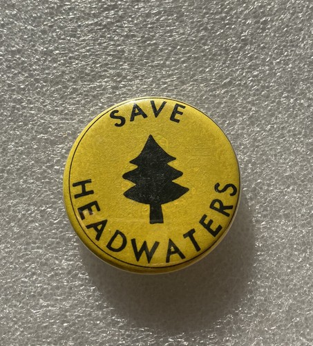 SAVE HEADWATERS environmental pin button protection biodiversity ...