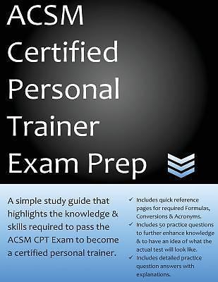 ACSM Certified Personal Trainer Exam Prep : A Simple Study Guide That Highlights the Knowledge ...