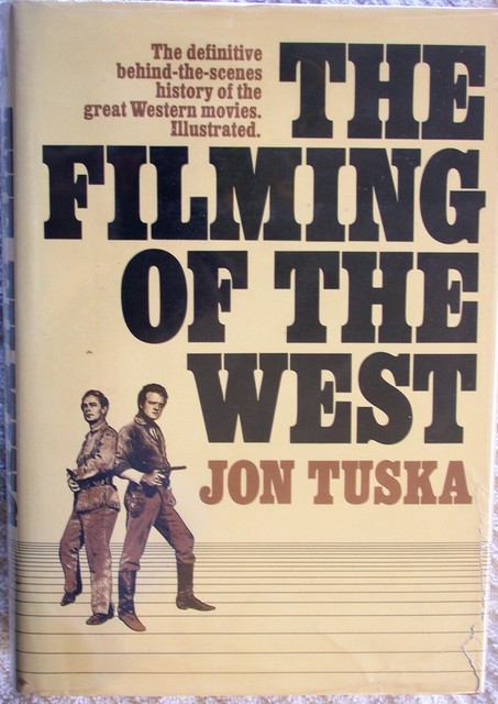 The Filming of the West by Jon Tuska (Hardcover) for sale online | eBay