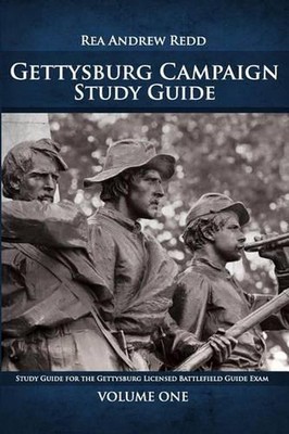 Gettysburg Campaign Study Guide, Volume One: 700+ Questions and Answers ...