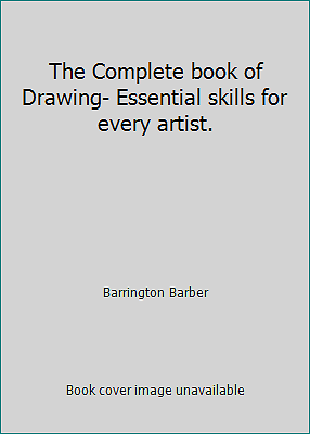 The Complete book of Drawing- Essential skills for every artist. | eBay