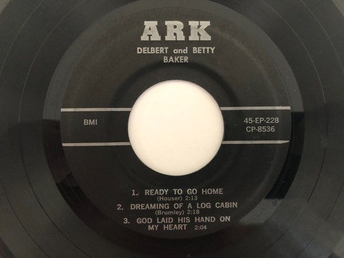 Bluegrass Gospel 45 DELBERT & BETTY BAKER Ready To Go Home ARK EP hear ...