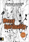 Messy Spirituality by Yaconelli, Michael 9780310277309 | eBay