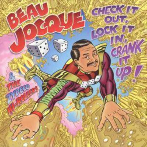 Beau Jocque Check It Out, Lock It In, Crank It Up! (CD) Album | eBay