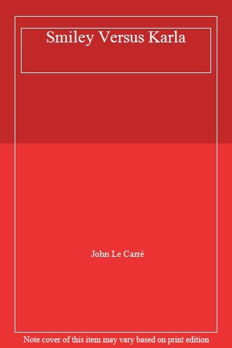 SMILEY VERSUS KARLA By JOHN LE CARRE. 9780340623237 | eBay