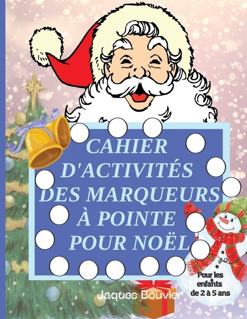 Cahier d'activités des marqueurs à pointe pour Noël von Jacques Bouvier ...