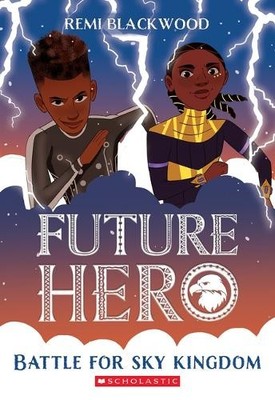 Remi Blackwood Battle for Sky Kingdom (Future Hero #4) (Paperback ...
