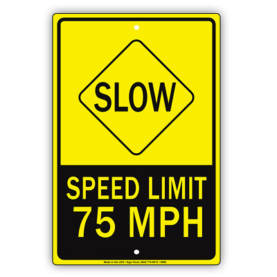 Slow Speed Limit 75 MPH Wall Art Decor Novelty Notice Aluminum Metal ...