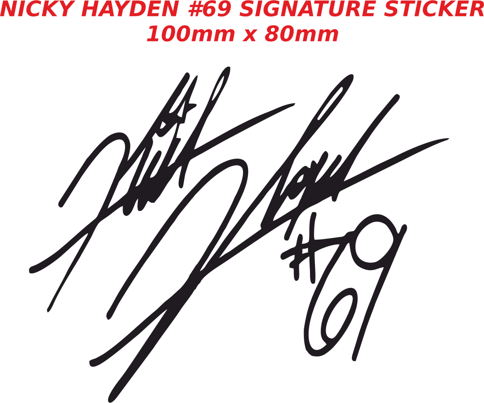 Nicky Hayden #69 Signature Sticker / Decal - 100mm x 80mm | eBay