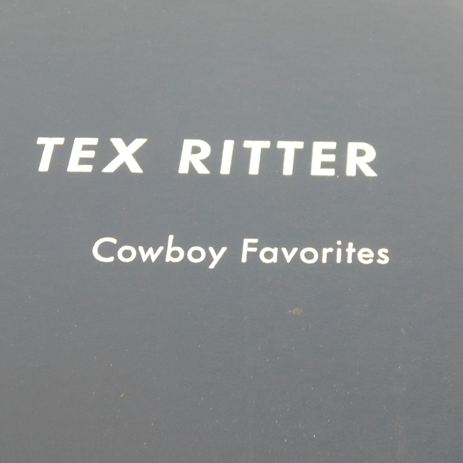 Tex Ritter Cowboy Songs Long Play 33 1/3 Columbia Records H4004 ...