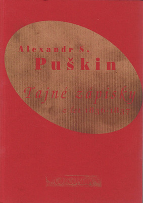 Secret Journal 1836-1837 by A.S. Pushkin- in Czech Tajne zapisky z let ...