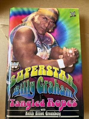 Superstar Billy Graham, Tangled Ropes Book WWE *Autographed* 2006 | eBay