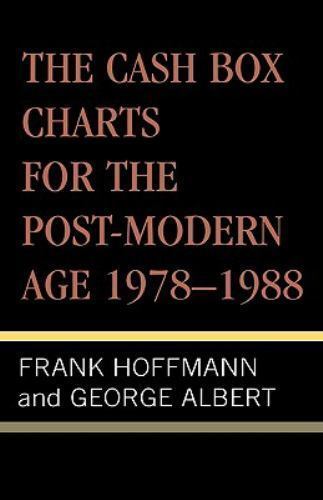 Cash Box Charts for the Post-Modern Age, 1978-1988 by Frank Hoffmann ...