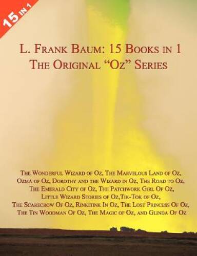15 Books in 1: L. Frank Baum's Original Oz Series. The Wonderful W ...