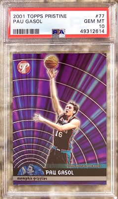 2001 POP 7 PAU GASOL ROOKIE HOF? RC TOPPS PRISTINE #77 PSA 10 GEM MINT ...