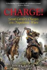 Charge: Great Cavalry Charges of the Napoleonic Wars - Paperback ...