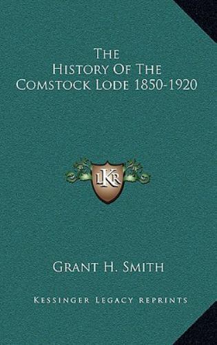 History of the Comstock Lode 1850-1920 by Grant H. Smith (2010 ...