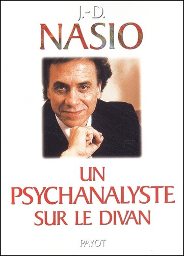 Un psychanalyste sur le divan de J.-D. Nasio | eBay