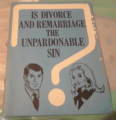 IS DIVORCE AND REMARRIAGE THE UNPARDONABLE SIN? by Bill Swad | eBay