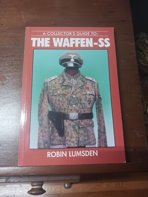 A Collector's Guide to the Waffen-SS Robin Lumsden 1995 SC Hippocren ...