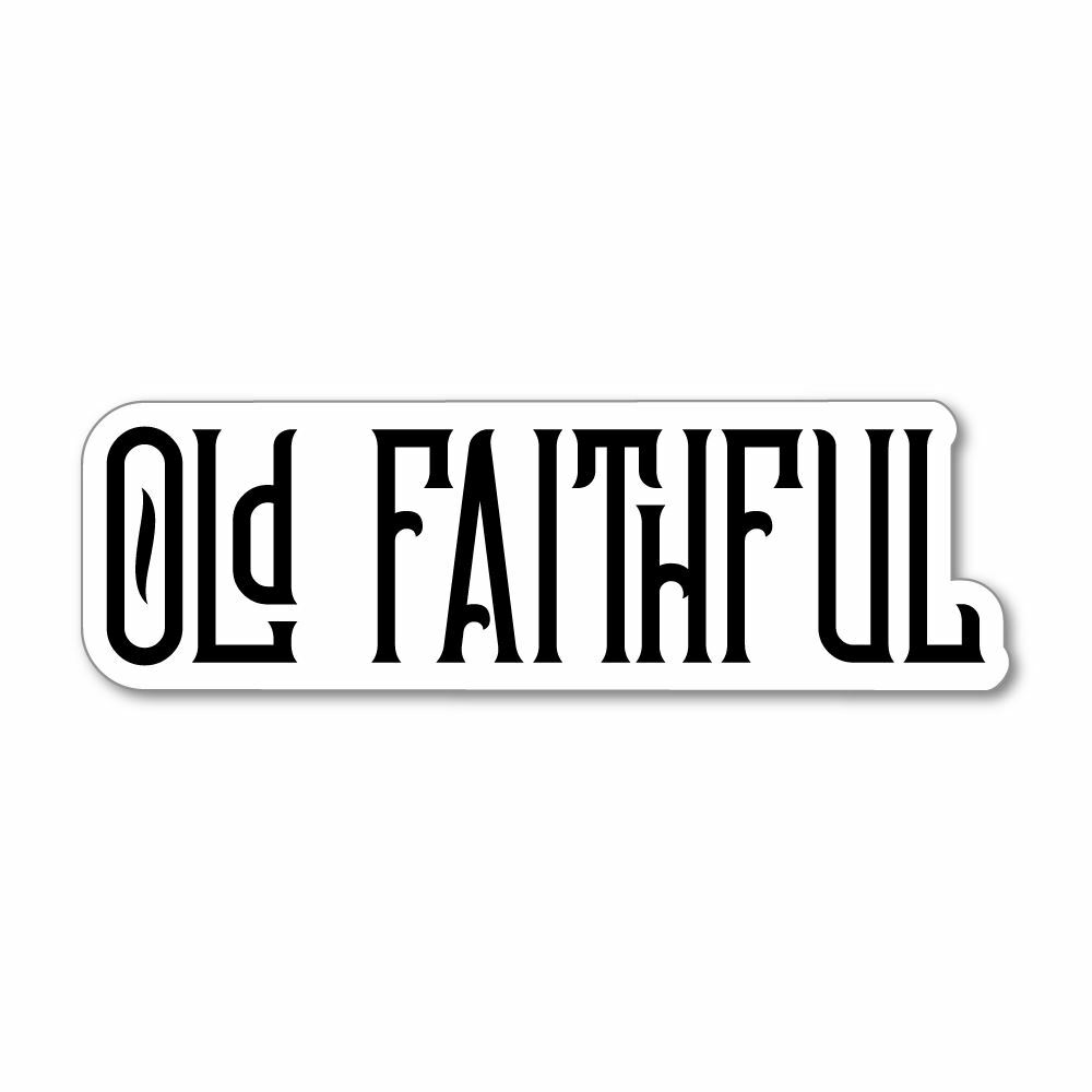 Old Faithful Sticker Decal Happy Laptop Funny Joke Bumper Stupid | eBay