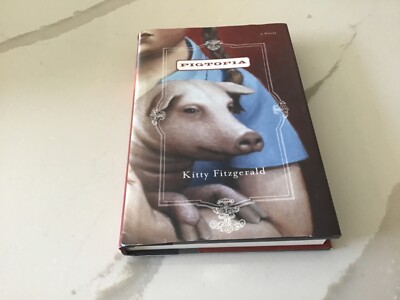 Pigtopia by Kitty Fitzgerald, 1st edition HC 9781401352516| eBay