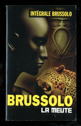 intégrale Brussolo 24 ★ Serge Brussolo - la meute ★ Vauvenargues 2007 ...