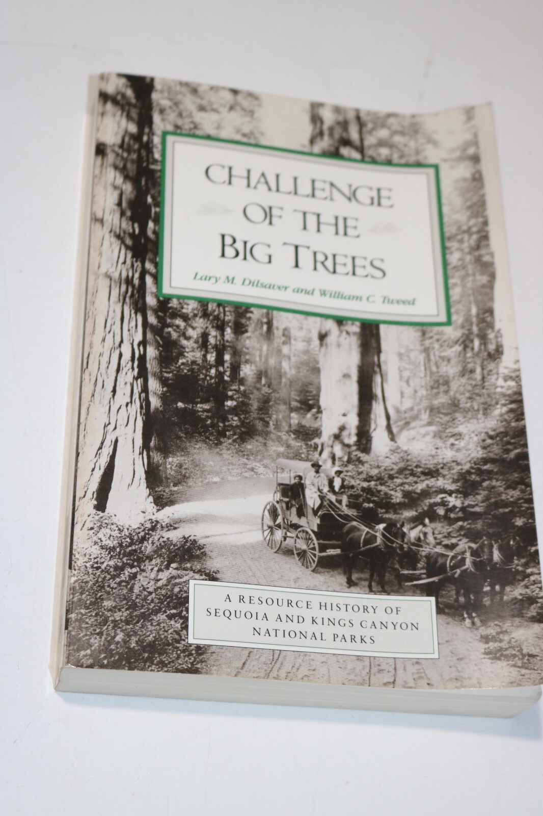 Challenge of the Big Trees Book by Lary M. Dilsaver & William C Tweed ...