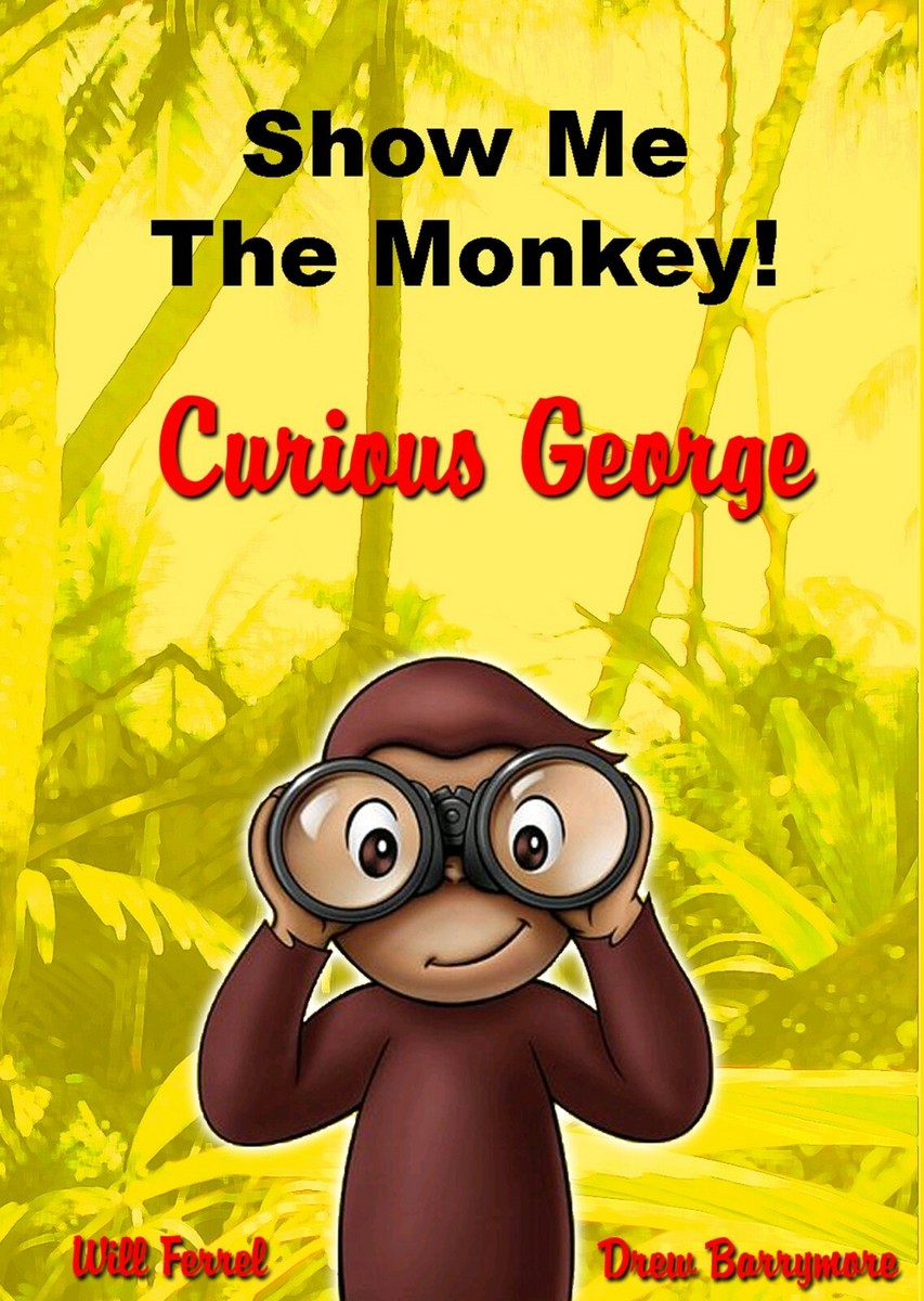 Curious George Movie Poster Curious George Is So Wholesome It Melts My