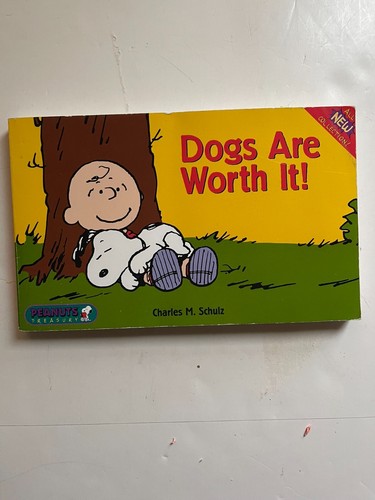 Dogs Are Worth It! By Schulz, Charles M. | eBay